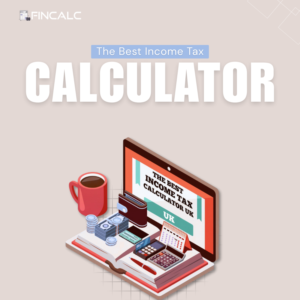 Best Income Tax Calculator in the UK for Reliable Tax Breakdown