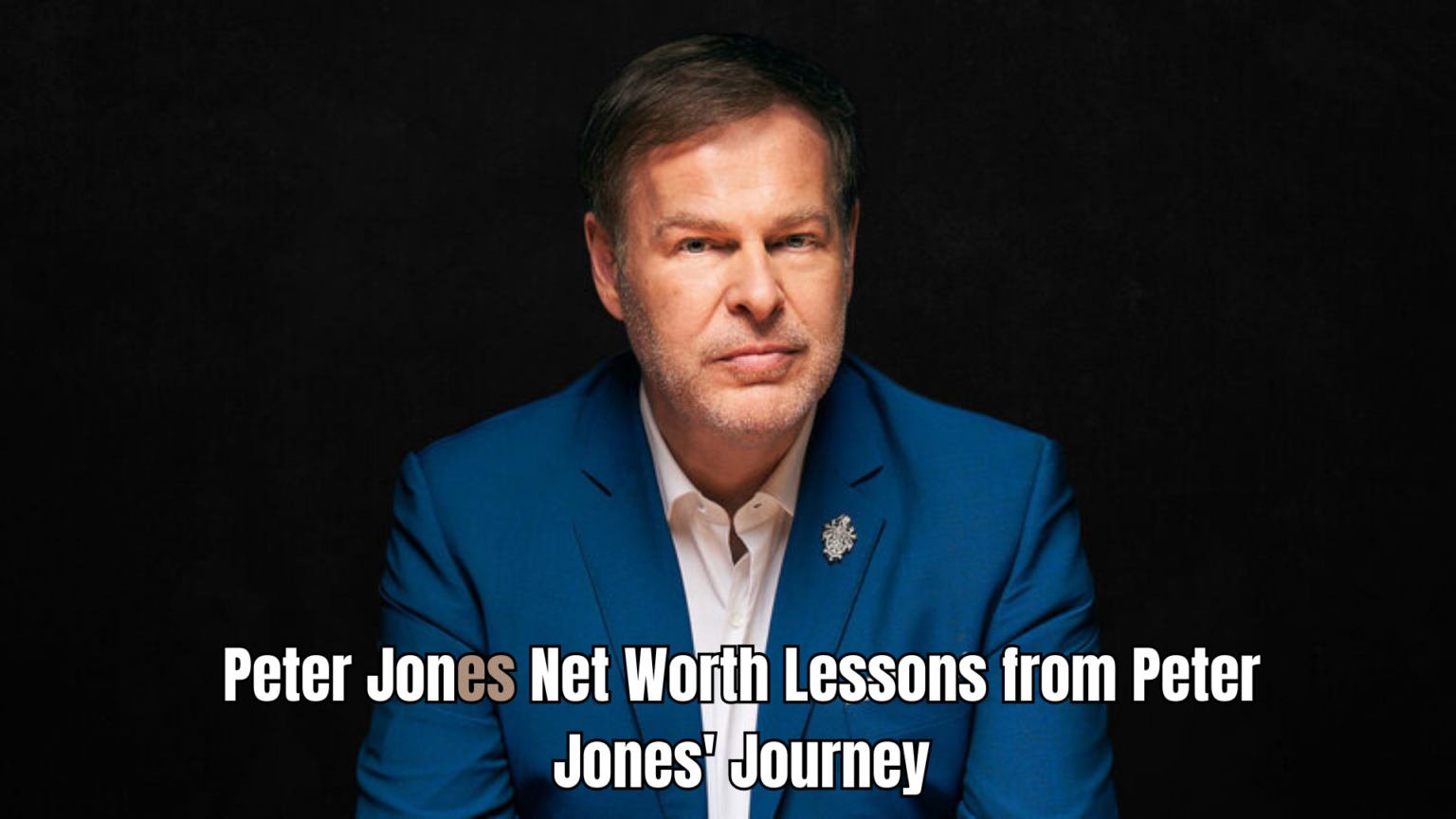 Peter Jones Net Worth 2026: Dragons' Den Star's Fortune